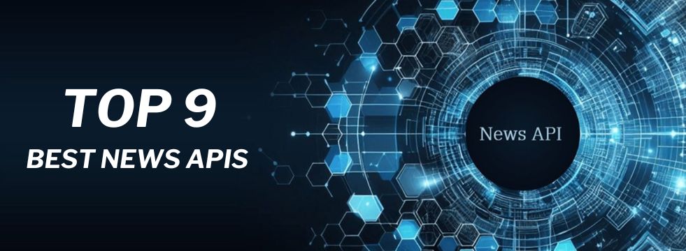 The Top 9 Best News APIs for Your Business in 2025 | Contify